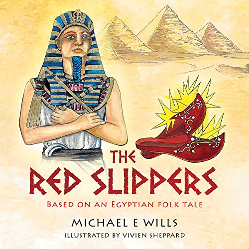 The Red Slippers: Based on an Egyptian folk tale eBook : Wills, Michael ...