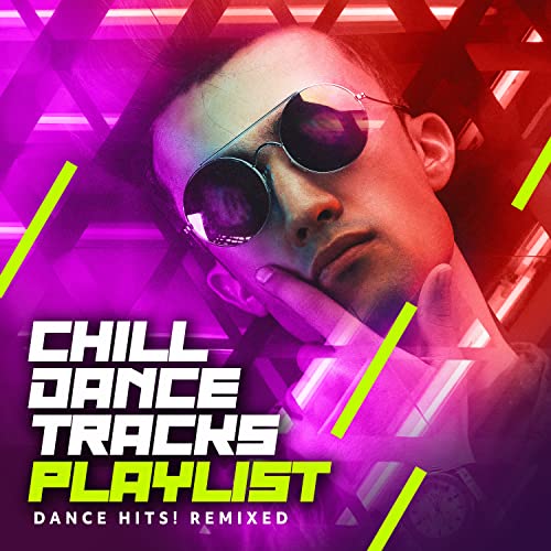 Play Chill Dance Tracks Playlist by Dance Hits! Remixed on Amazon Music
