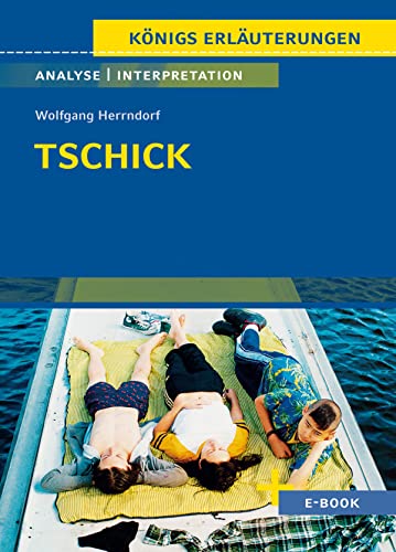 Tschick von Wolfgang Herrndorf - Textanalyse und Interpretation: mit Zusammenfassung ...