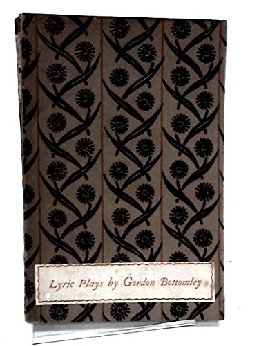 LYRIC PLAYS: Gordon Bottomley: Amazon.com: Books