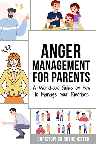 Amazon.com: Anger Management for Parents: A Workbook Guide on How to ...