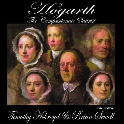Amazon.com: Hogarth : Sir Timothy Ackroyd & Brian Sewell: Digital Music
