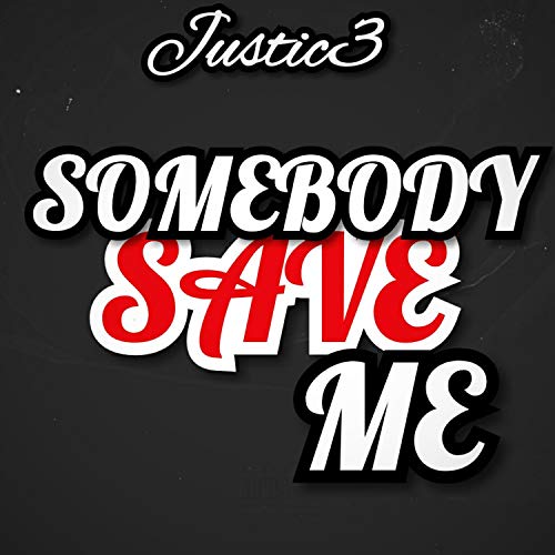Amazon.co.jp: Somebody Save Me [Explicit] : Justic3: Digital Music