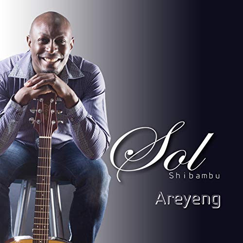 Play Areyeng by Sol Shibambu on Amazon Music