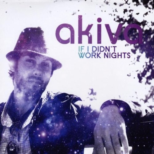 Amazon.com: If I Didn't Work Nights/The Daylight : Akiva: Digital Music