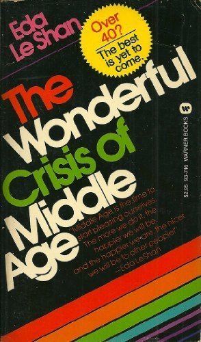 The Wonderful Crisis of Middle Age - Some Personal Reflections: Eda Le ...