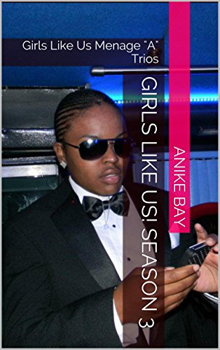 Girls Like Us! Season 3: Girls Like Us Menage "A" Trios - Kindle ...