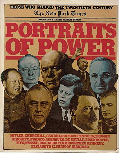 Portraits of Power, Those Who Shaped the Twentieth Centruy: Murray ...