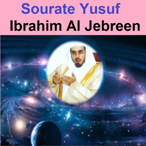 Play Sourate Yusuf (Quran - Coran - Islam) by Ibrahim Al Jebreen on ...