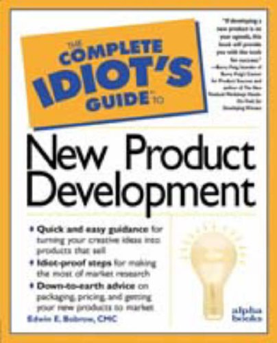Complete Idiot's Guide to New Product Development (The Complete Idiot's ...