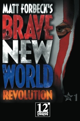 Matt Forbeck's Brave New World: Revolution: Forbeck, Matt ...