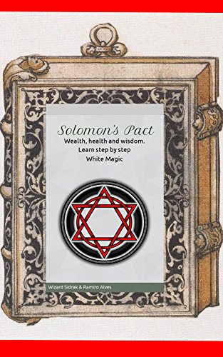 Solomon's Pact: Wealth, health and wisdom eBook : Sidrak, Mago, Alves ...