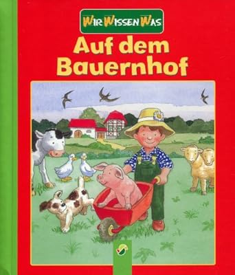 Auf dem Bauernhof - Wir wissen was : Amazon.de: Bücher