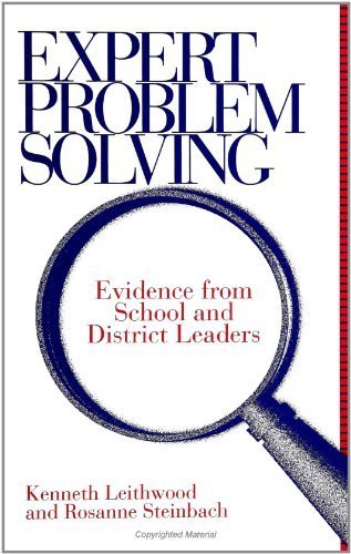 Expert Problem Solving: Evidence from School and District Leaders (S U ...