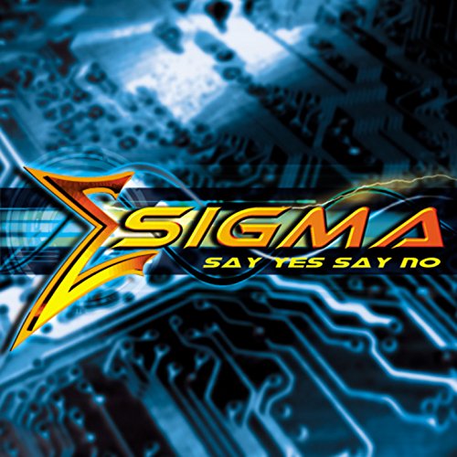 Amazon.com: SAY YES SAY NO : Sigma: Digital Music
