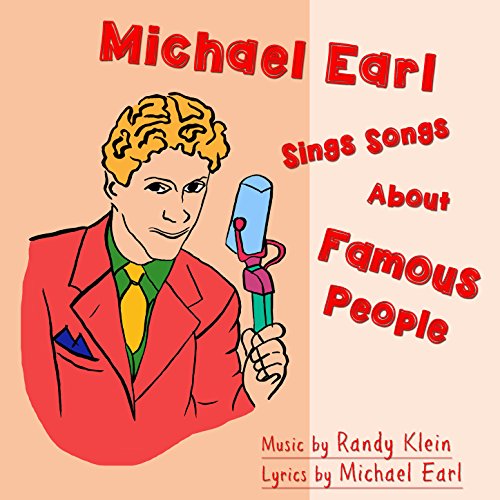 Écouter Michael Earl Sings Songs About Famous People de michael earl ...