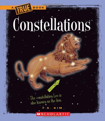 Constellations (A True Book): Kim, F. S.: 9780531168950: Amazon.com: Books