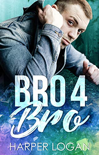 Bro 4 Bro - Kindle edition by Logan, Harper. Literature & Fiction ...