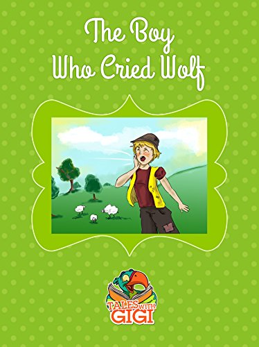 The Boy Who Cried Wolf (Tales with GiGi Book 11) eBook : Tales with ...
