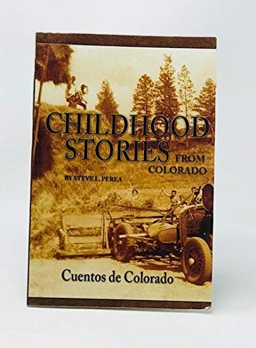 Childhood Stories from Colorado: Steve L. Perea: 9781932738148: Amazon ...