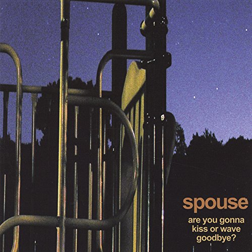Are You Gonna Kiss or Wave Goodbye? von Spouse auf Amazon Music Unlimited