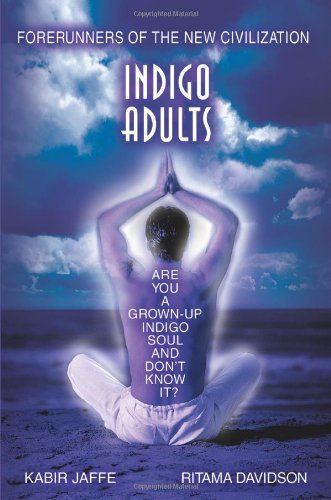 Indigo Adults: Forerunners of the New Civilization: Keegan, Randy ...