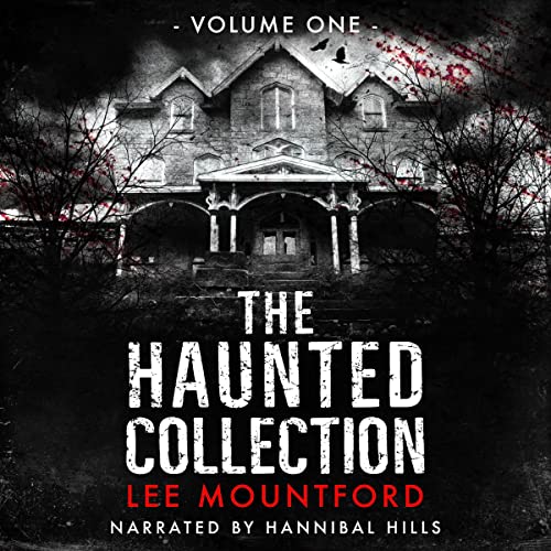 Amazon.com: The Haunted Collection: Volume I (Audible Audio Edition): Lee Mountford, Hannibal ...