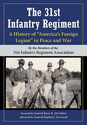 Amazon.com: The 31st Infantry Regiment: A History of "America's Foreign ...