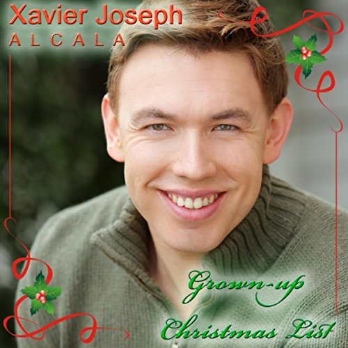 Play Grown-up Christmas List by Xavier Joseph Alcala on Amazon Music