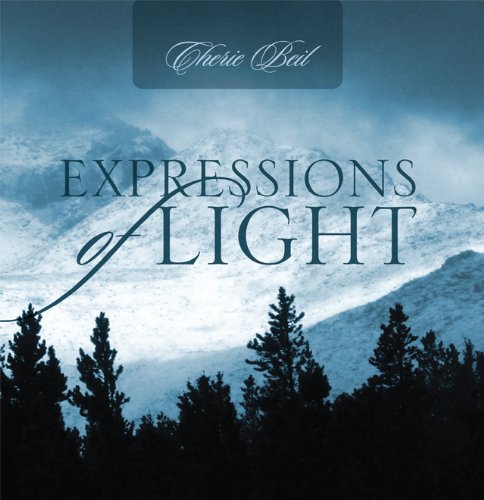 Expressions of Light: Beil, Cherie: 9780578102252: Amazon.com: Books