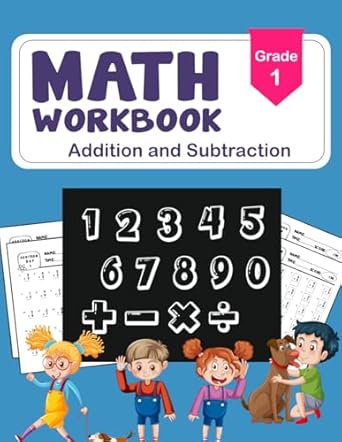 Math Workbook Grade 1: Developing Addition And Subtraction Skills For ...
