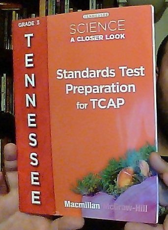 Science a Closer Look: Standards Test Preparation for TCAP Grade 3 ...