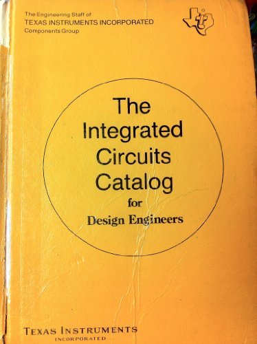 The Integrated Circuits Catalog for Design Engineers, First Edition ...