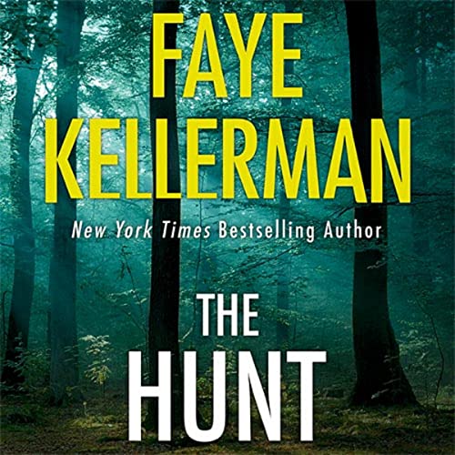 The Hunt: Peter Decker and Rina Lazarus, Book 27 : Faye Kellerman ...