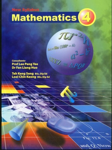 New Syllabus Mathematics 4: Lee Peng Yee, Fan Liang Huo: 9789812370211 ...