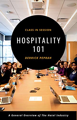 Amazon.com: Hospitality 101 - Class in Session eBook: Peprah, Derrick ...