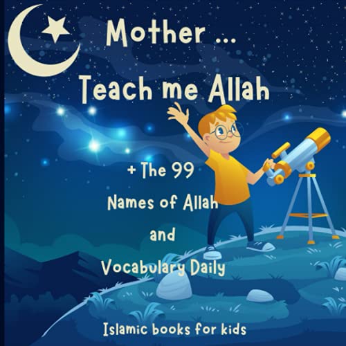 Buy Mother... Teach me Allah, The 99 Names Of Allah and Vocabulary ...
