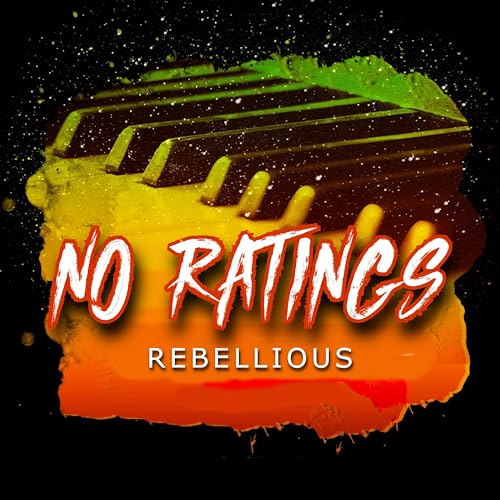 Play No Ratings by Rebellious on Amazon Music Unlimited