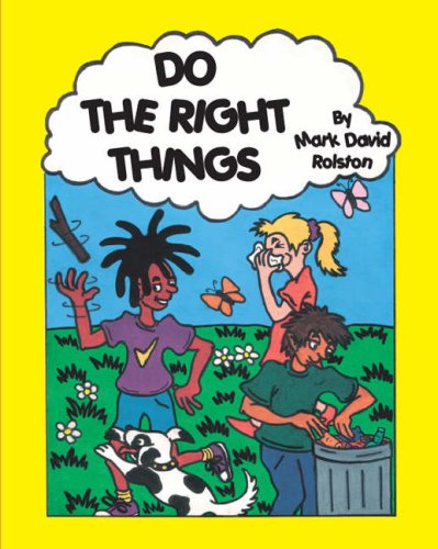 Do The Right Things: Mark David Rolston: 9781425121860: Amazon.com: Books