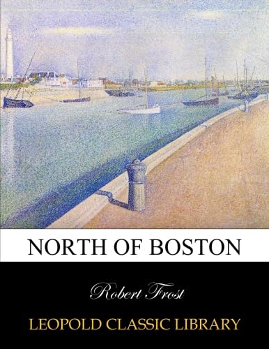 North of Boston: Frost, Robert: Amazon.com: Books