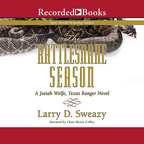 The Rattlesnake Season (Audio Download): Larry D. Sweazy, Chris Henry ...