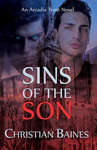 Sins of the Son (The Arcadia Trust Book 3) - Kindle edition by Baines ...