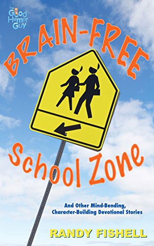 Brain-Free School Zone: and Other Mind-Bending, Character-Building ...