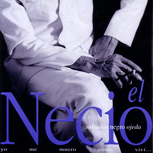 Play El Necio by Salvador Negro Ojeda on Amazon Music