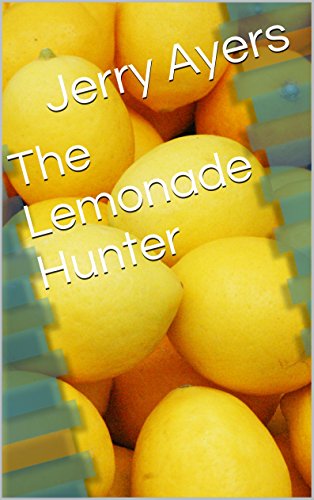 The Lemonade Hunter - Kindle edition by Ayers, Jerry. Children Kindle ...