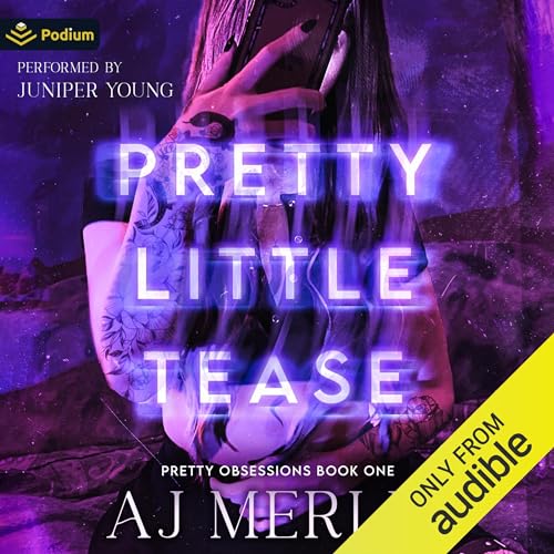 Pretty Little Tease: Pretty Obsessions, Book 1 (Audio Download): AJ ...