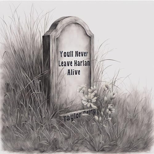 Play You"ll Never Leave Harlan Alive by Taylor Demp on Amazon Music