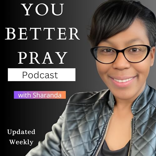 Amazon.com: You Better Pray Podcast with Sharanda : Sharanda Douglas ...