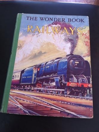 The Wonder Book of railways (Wonder books series): Amazon.co.uk: Books