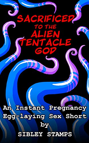 Sacrificed To The Alien Tentacle God An Instant Pregnancy Egg Laying 7050